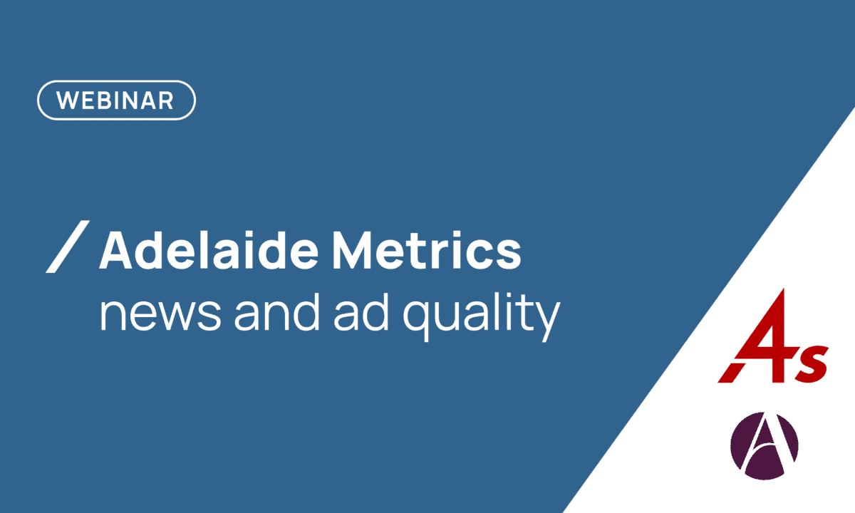 Adelaide Metrics: News and Ad Quality – 4As