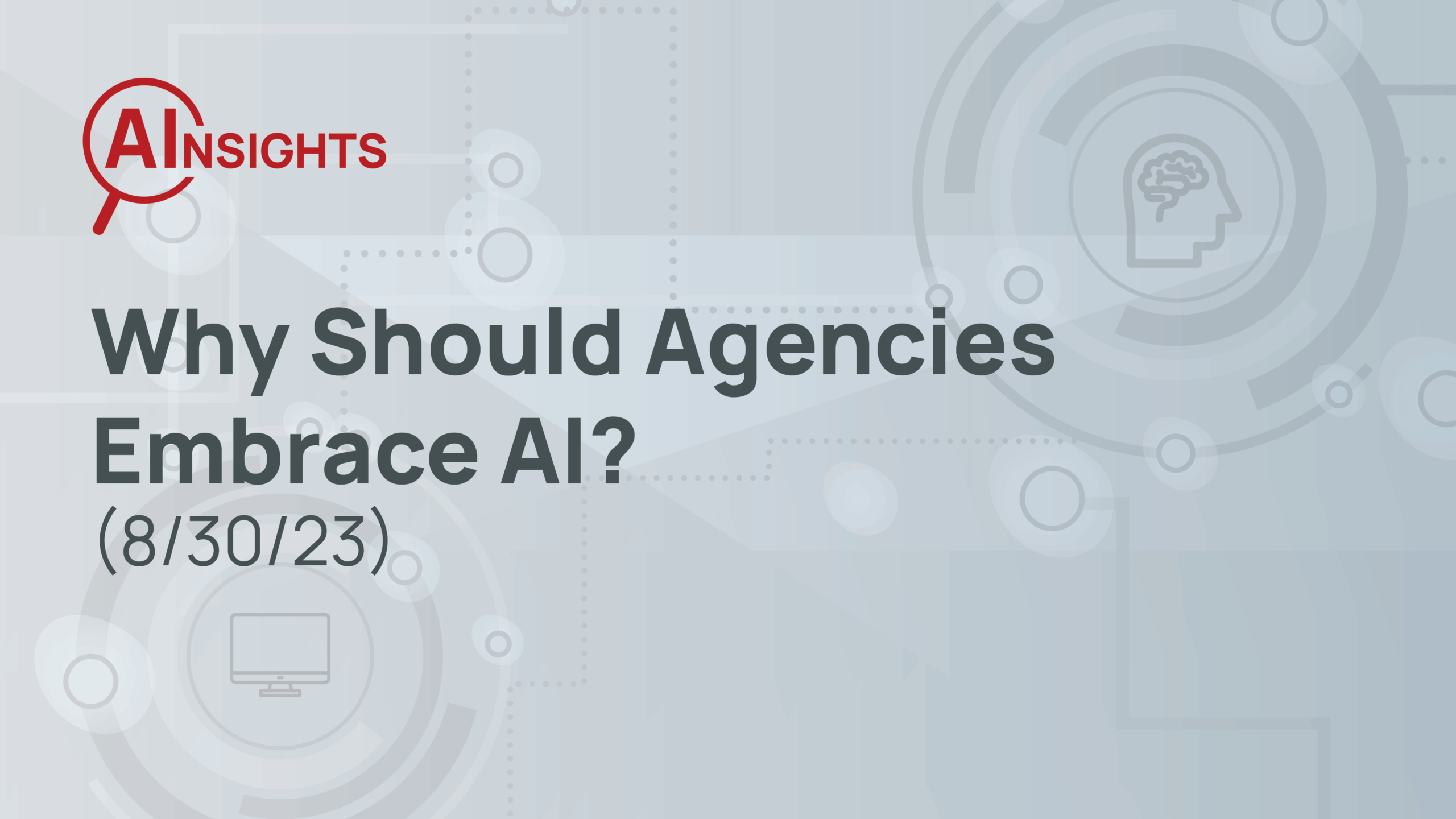 Why Should Agencies Embrace AI? – 4As